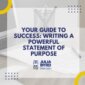 Your Guide to Success: Writing a Powerful Statement of Purpose